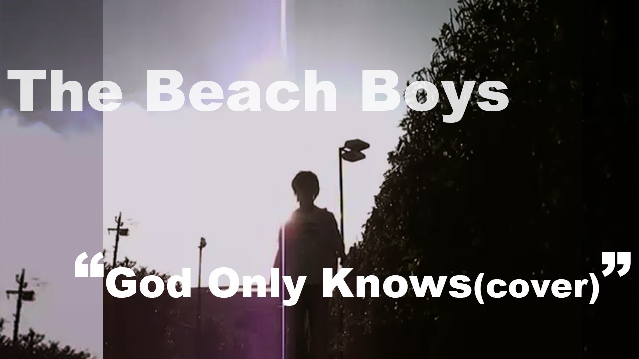 【COVER】The Beach Boys - God Only Knows (HD) - YouTube