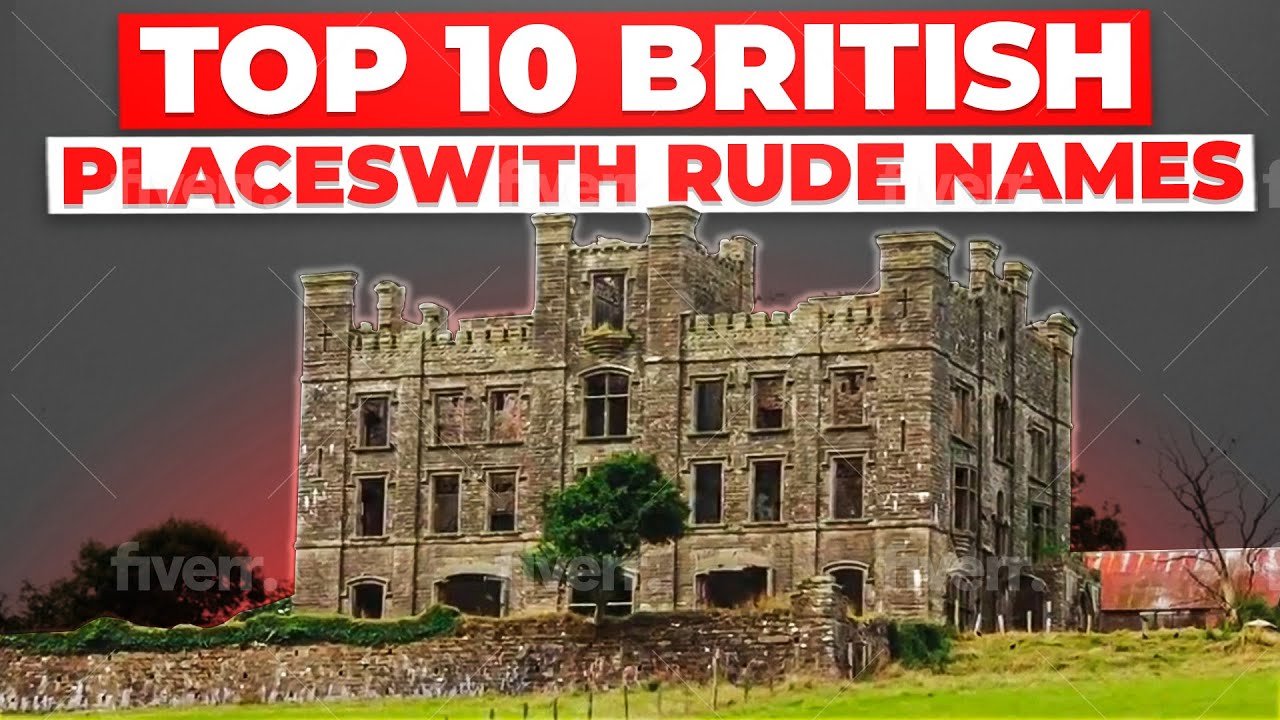 Top 10 British PlacesWith Rude Names - YouTube