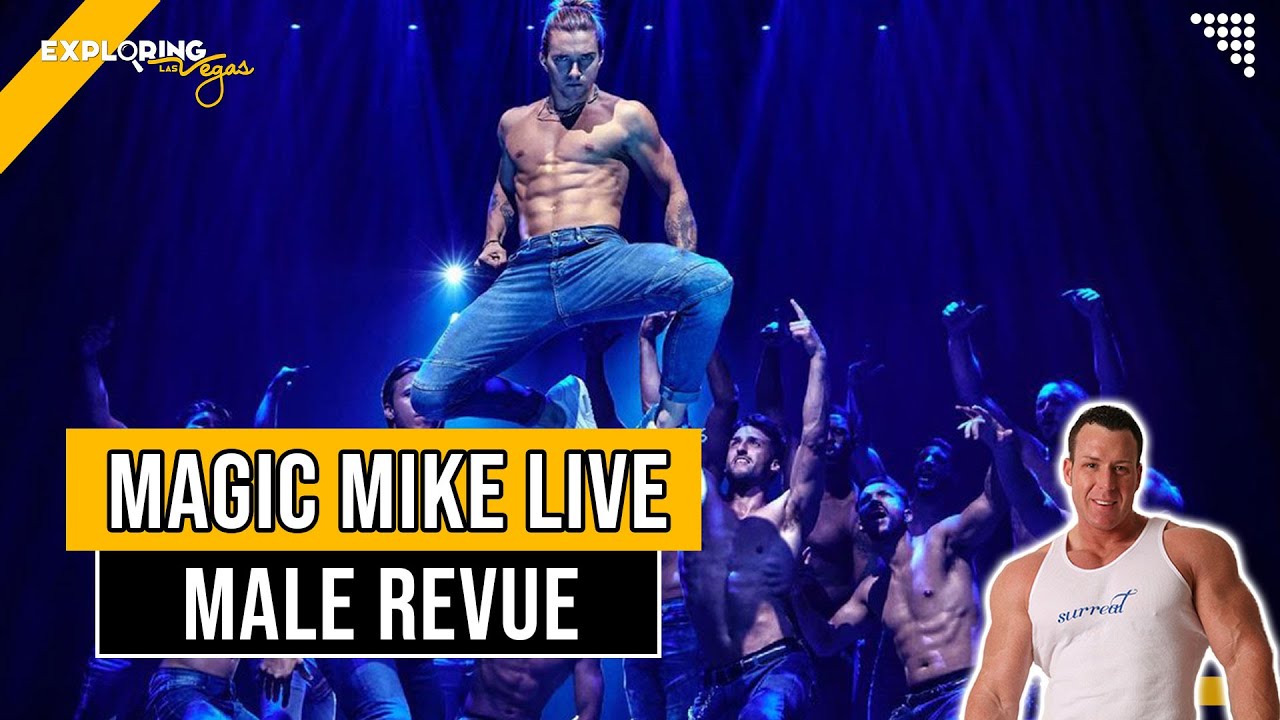 🥂 Our Exploring Las Vegas Pick for a Male Revue in Vegas is Magic Mike ...