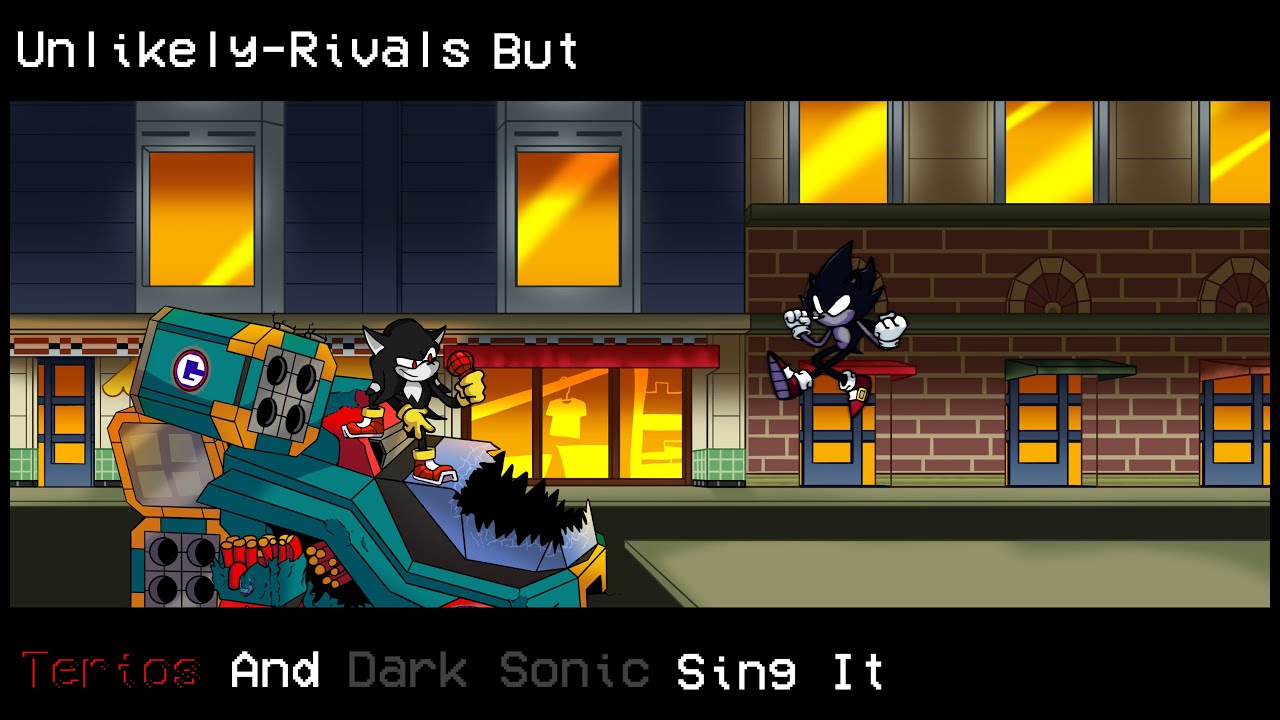 Unlikely Rivals But Terios And Dark Sonic Sing It - FNF COVER - YouTube