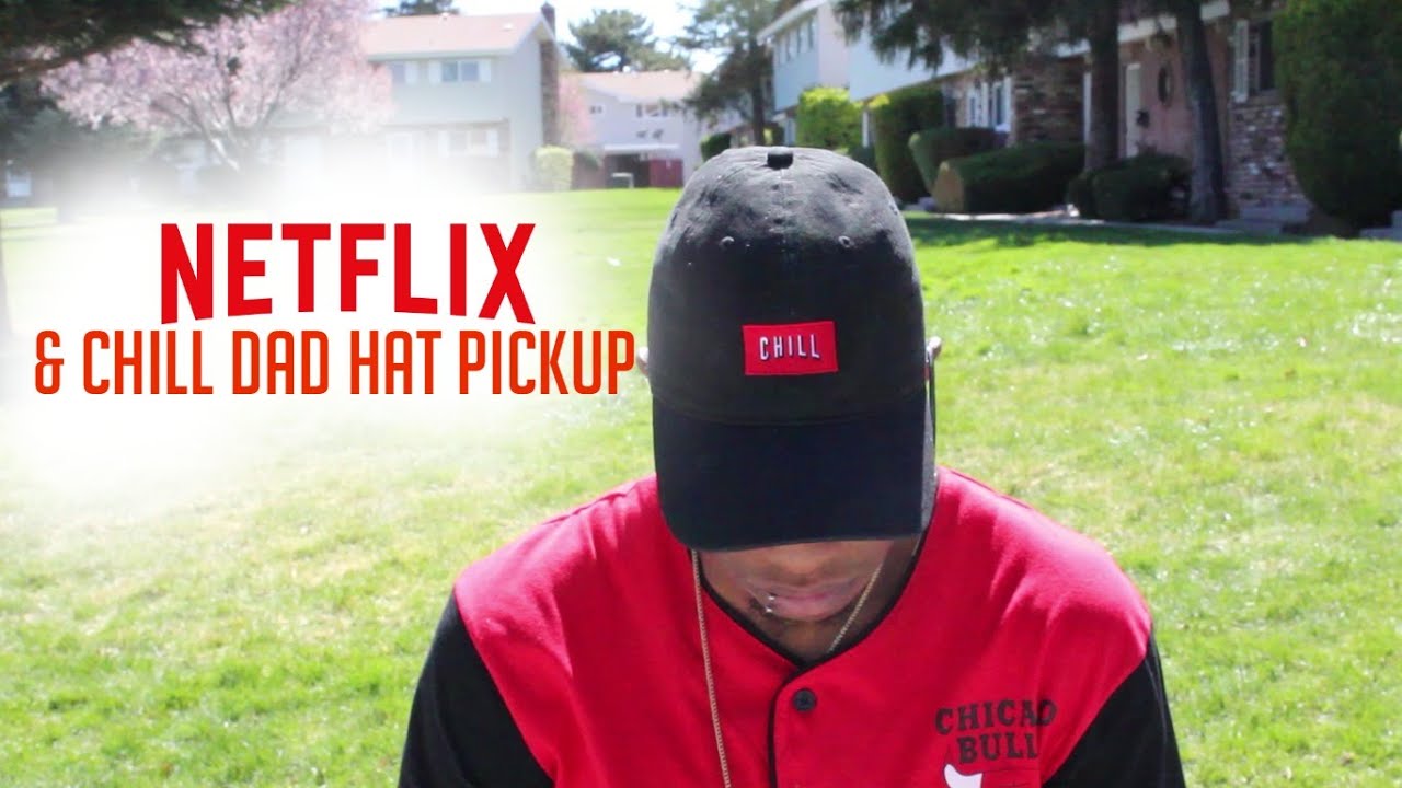 Quick Netflix and "Chill" Dad Hat Pickup! - YouTube