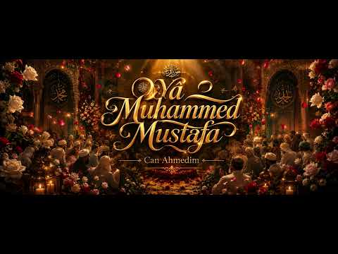 Ya Muhammed Mustafa Can Ahmedim | Gönüllere Şifa, Aşka Davet 🌹