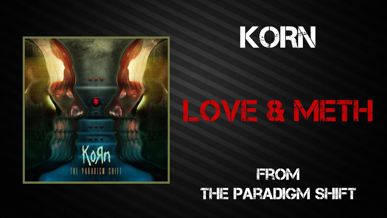 Korn - Love & Meth [Lyrics Video] - YouTube