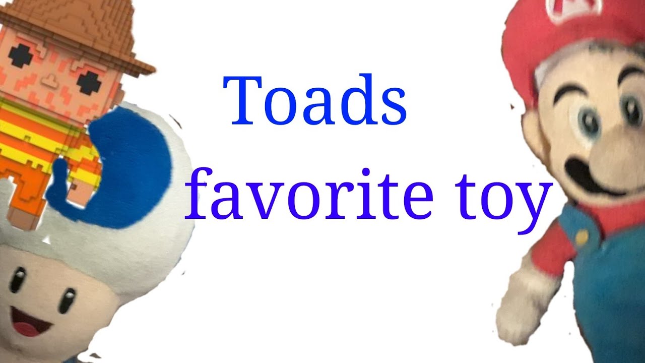 Toads favorite toy - YouTube