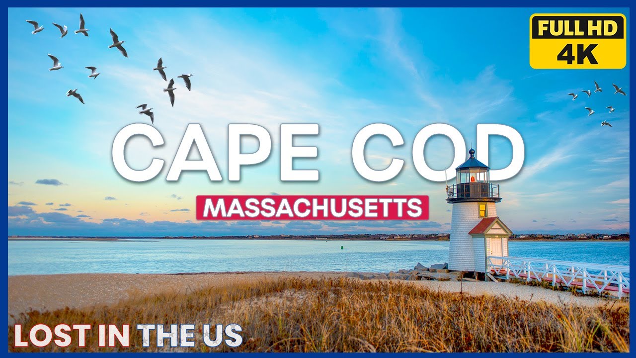CAPE COD MASSACHUSETTS 4K TOUR - جولة في جزيرة كاب كود 🇺🇸🌇 - YouTube