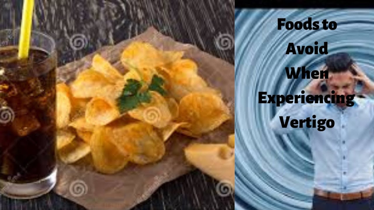 Heal Vertigo Naturally - Foods to Avoid When Experiencing Vertigo - YouTube