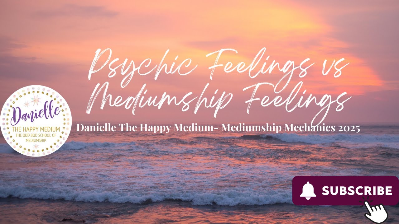 Psychic Feeling vs Mediumship feelings-Mediumship Development. - YouTube