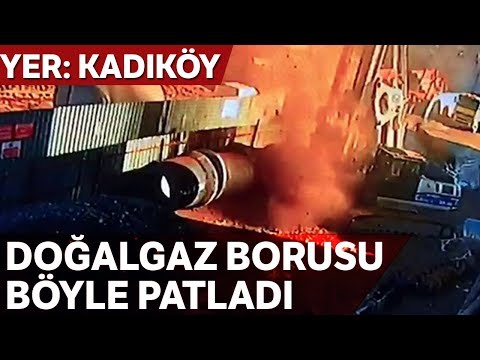 Kadıköy'de Doğalgaz Borusu Böyle Patladı!