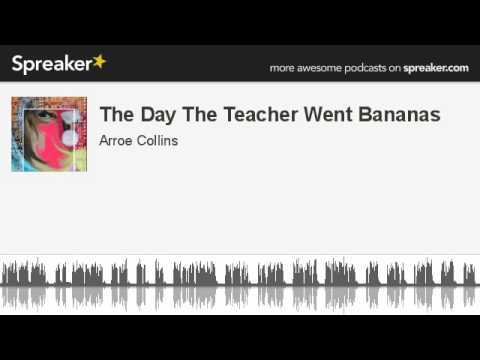 The Day The Teacher Went Bananas (made with Spreaker) - YouTube