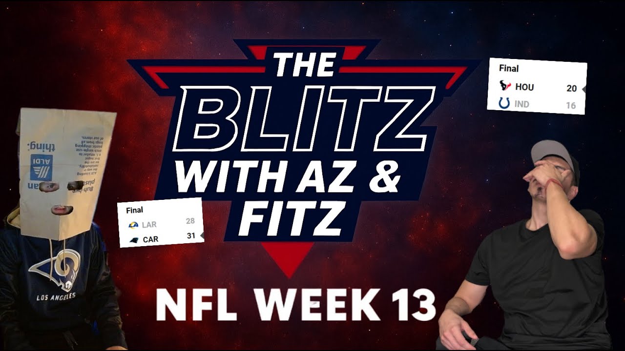 The Blitz w/ AZ & Fitz - NFL Week 13 - YouTube