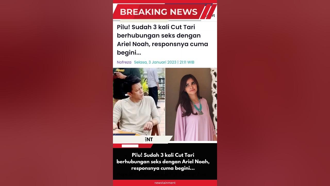 Pilu! Sudah 3 kali Cut Tari berhubungan seks dengan Ariel Noah - YouTube