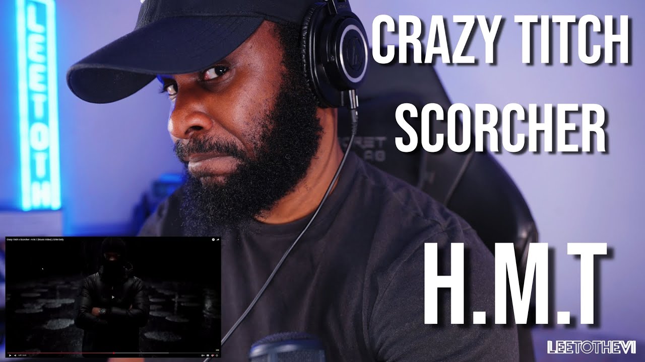 Crazy Titch x Scorcher - H.M.T [Music Video] | GRM Daily [Reaction ...
