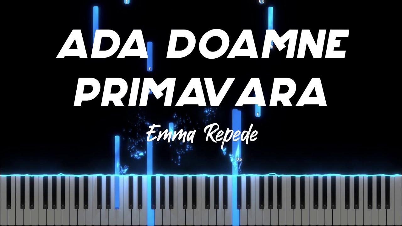 Ada Doamne Primavara - Emma Repede - Instrumental Pian - Negativ Pian - Tutorial - YouTube