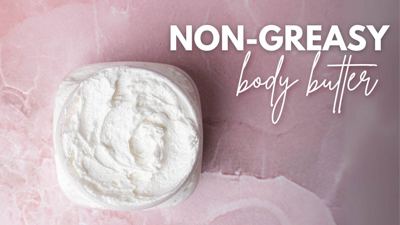 Simple & Non-Greasy Body Butter | Beginner Friendly Recipe - YouTube