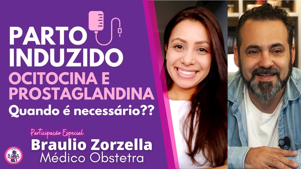 PARTO INDUZIDO, COMO É FEITO E QUANDO É NECESSÁRIO? | Braulio Zorzella ...