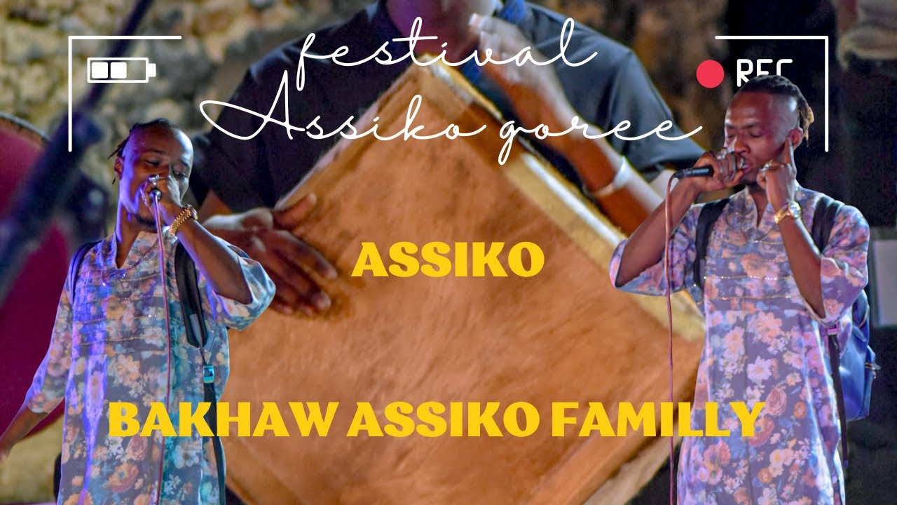 Live assiko Show avec BAKHAW et ASSIKO FAMILLY Festival Assiko Goree ...