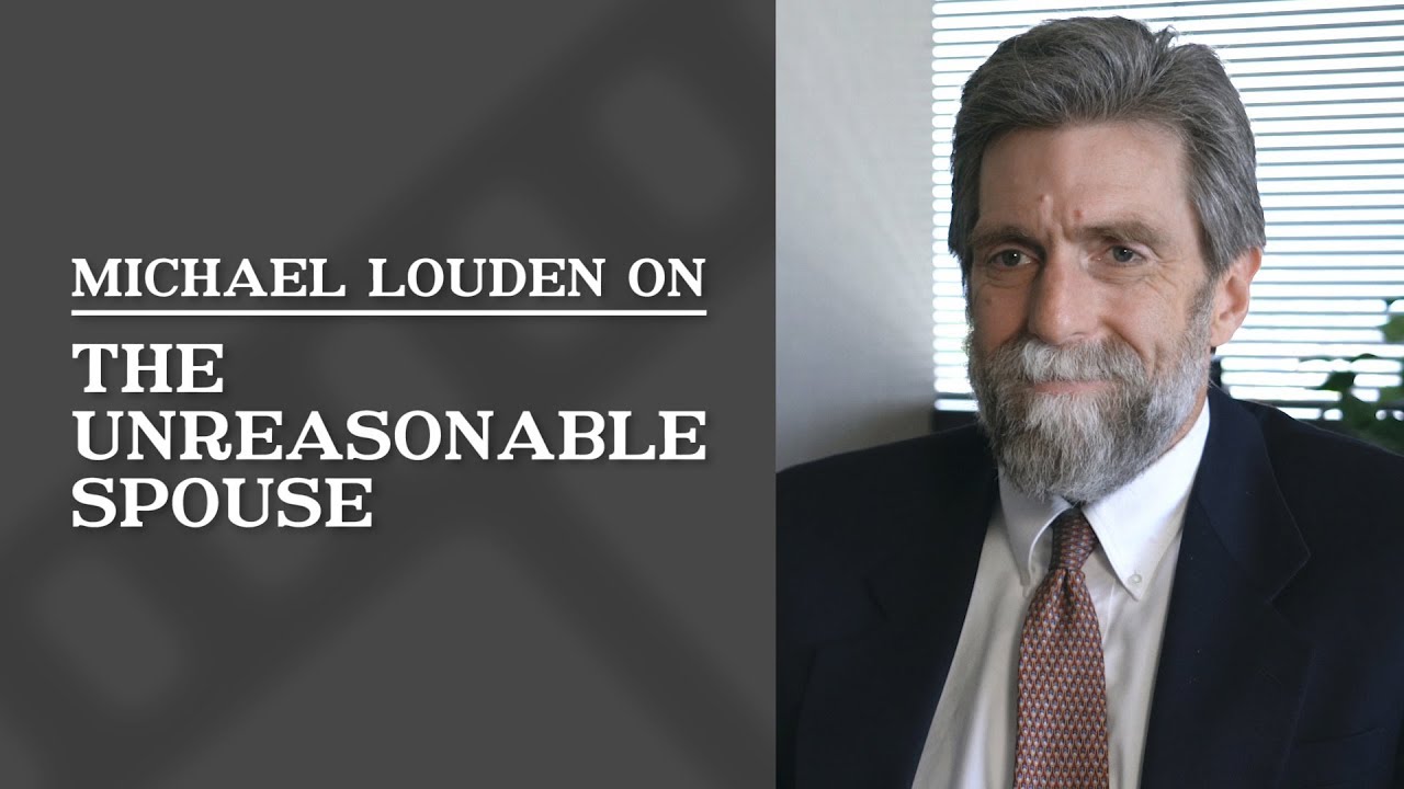The Unreasonable Spouse | Michael Louden - YouTube