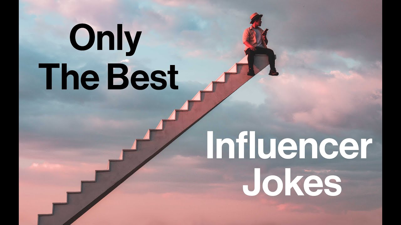 Only The Best Influencer Jokes - Laughing at the Life of a Social Media ...
