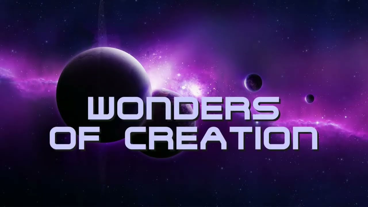 Wonders Of Creation Sept 2019 Edit - YouTube