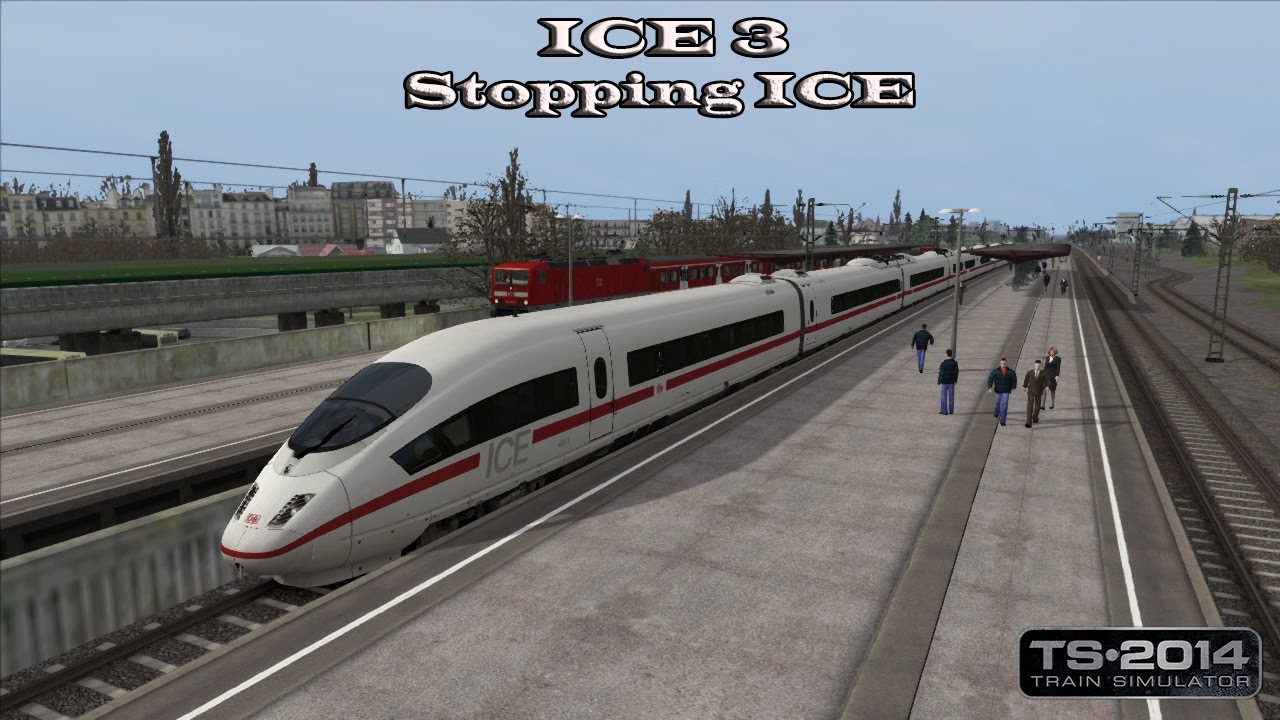 Train Simulator 2014 - Standard Scenario - ICE 3 - Stopping ICE Part 1 ...