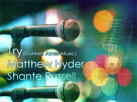 Try (Donell Jones Music) Matthew Hyder featuring Shante Russell (Cover ...