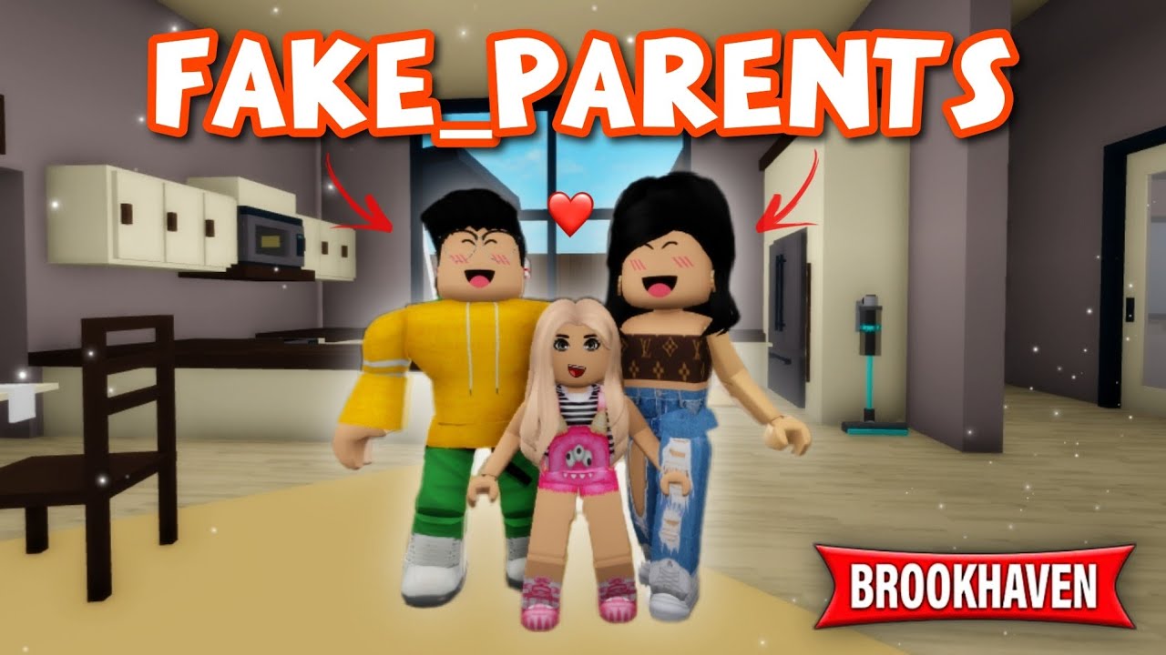 FAKE PARENTS! - BROOKHAVEN RP (Roblox Brookhaven) - YouTube
