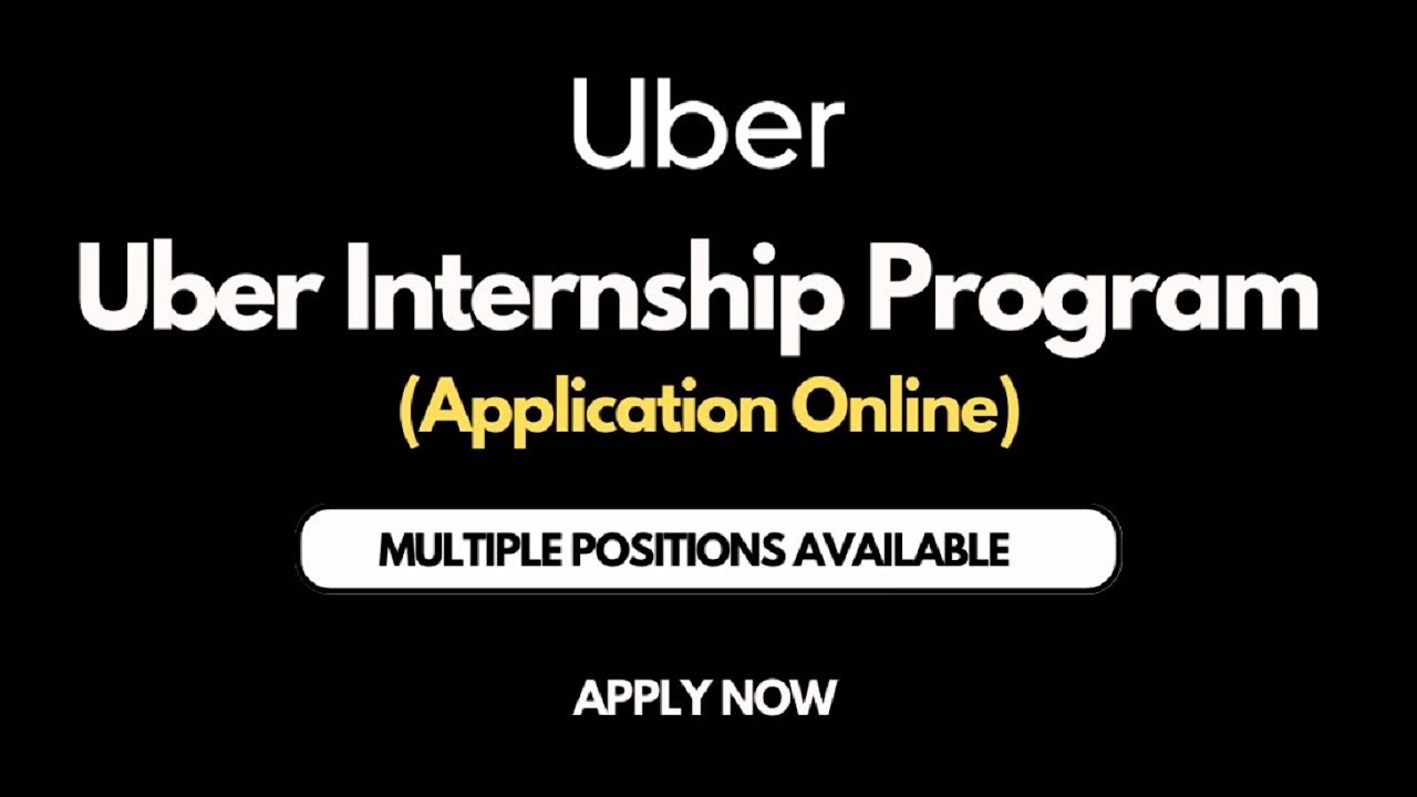 Uber Internship 2023 - How to Apply Uber Internship Program 2023 - Uber Internship Jobs 2023 ...