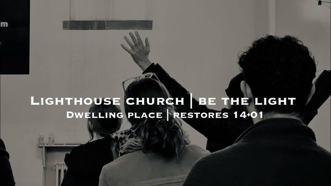 Lighthouse Church | St Mary's. Talk: Dwelling Place 14th January 2024 ...