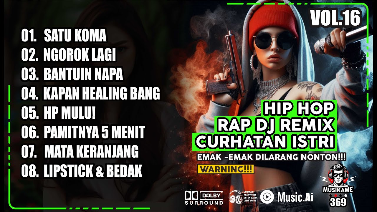 🔥 DJ REMIX HIP HOP RAP - CURHATAN ISTRI | PARA ISTRI DILARANG NONTON ...