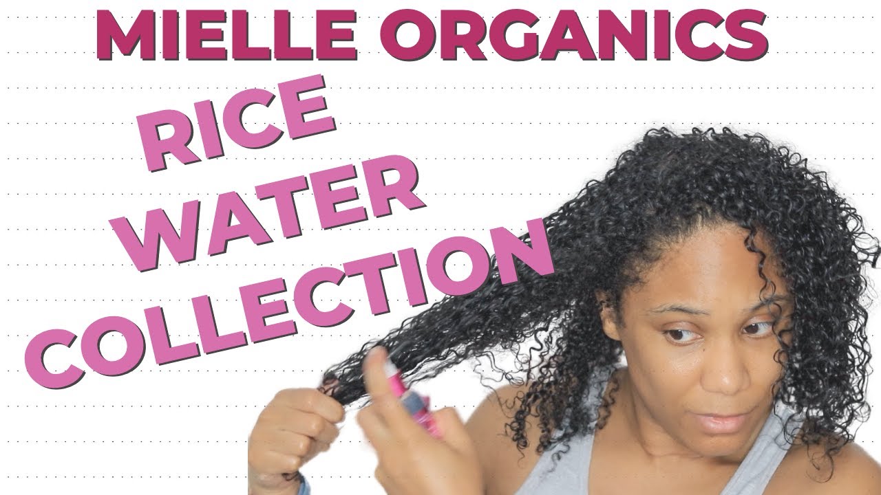 Wash and Go Using Mielle Organics Rice Water Collection - CurlyBeauty13 ...