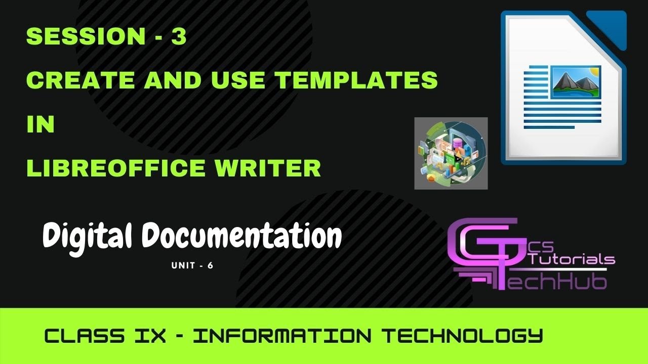 CLASS 10 | TEMPLATES IN LIBREOFFICE WRITER | DIGITAL DOCUMENTATION ...