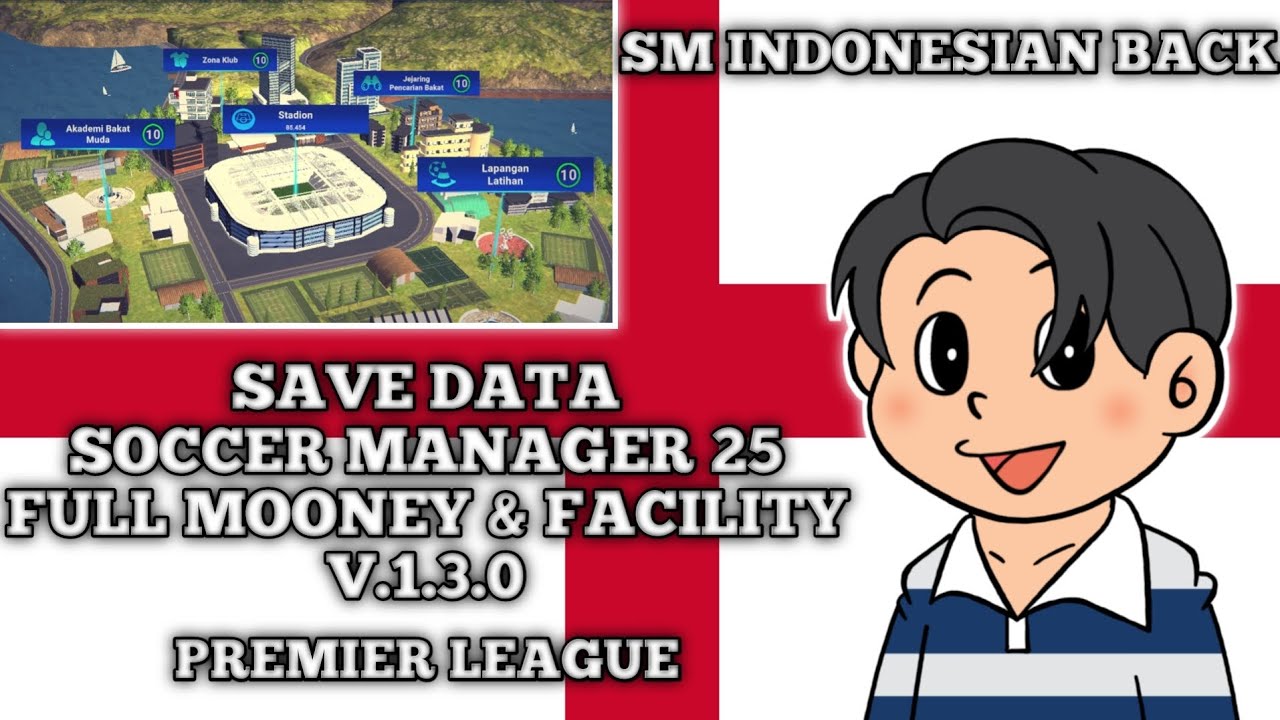 SAVE DATA SOCCER MANAGER 2025 V.1.3.0 FULL MONEY & FACILITY PREMIER ...
