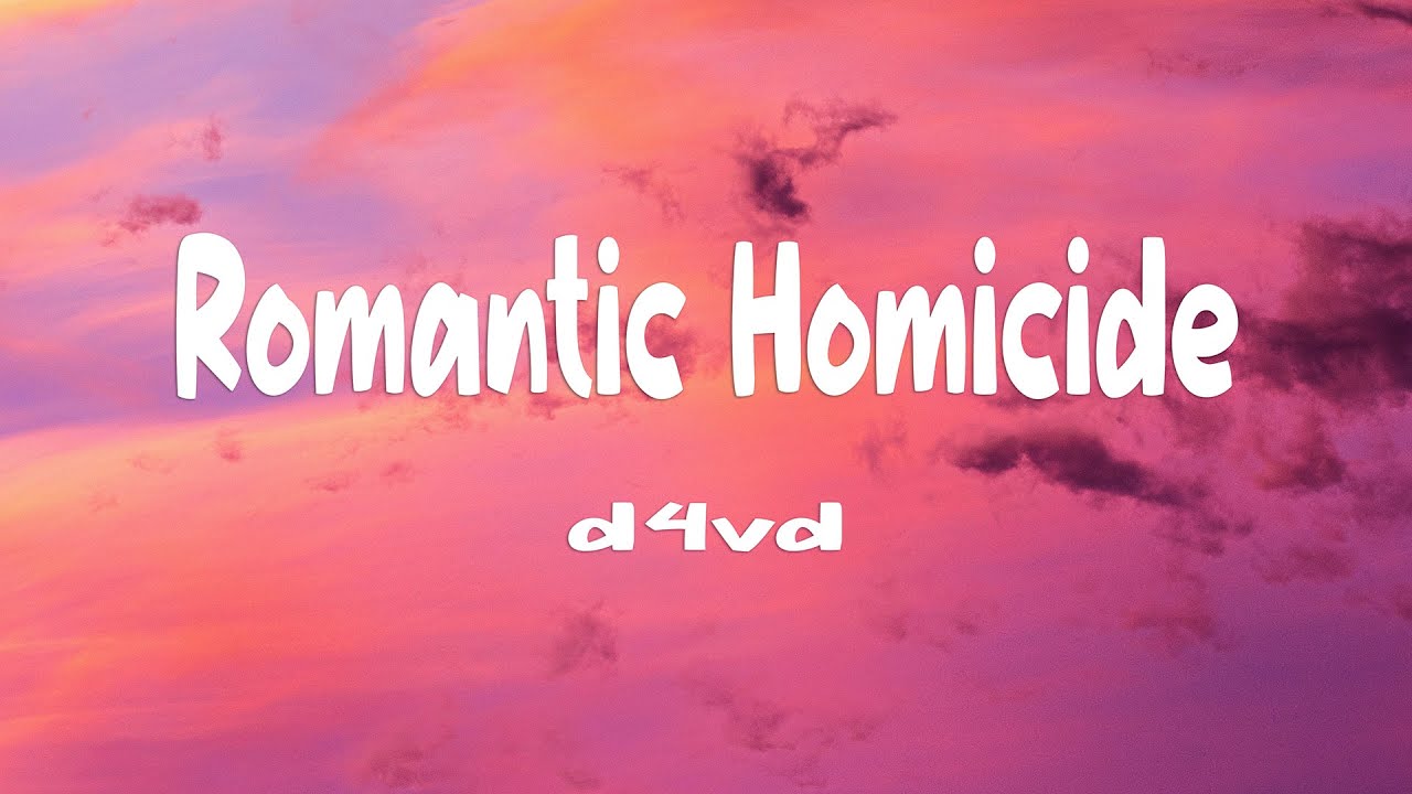 d4vd - Romantic Homicide (Lyrics) - YouTube