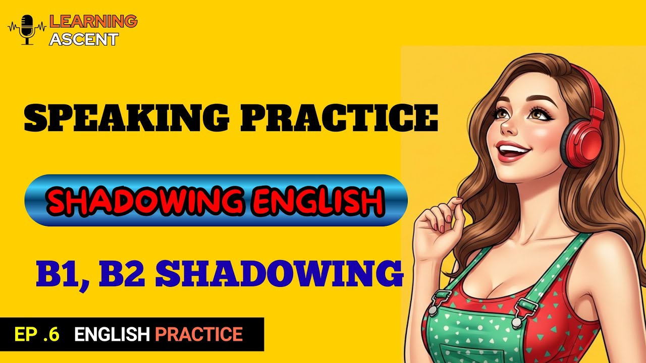 Shadowing English Speaking Practice for Beginners | Shadowing English ...