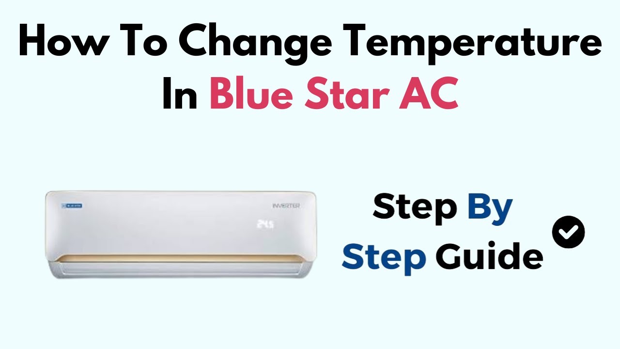 How To Change Temperature In Blue Star AC - YouTube