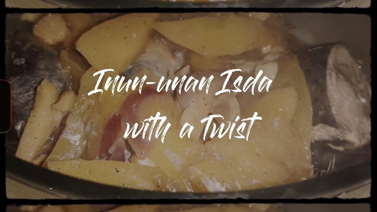 INUN-UNAN ISDA WITH A TWIST + SHOUT-OUT #INUNUNAN #FISH - COOKING ...