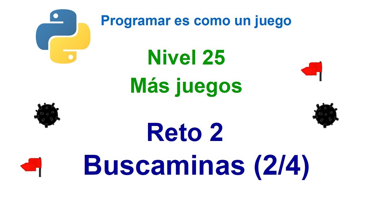 Python - Nivel 25 - Reto 2 - Buscaminas (2/4) - Creando tablero - YouTube