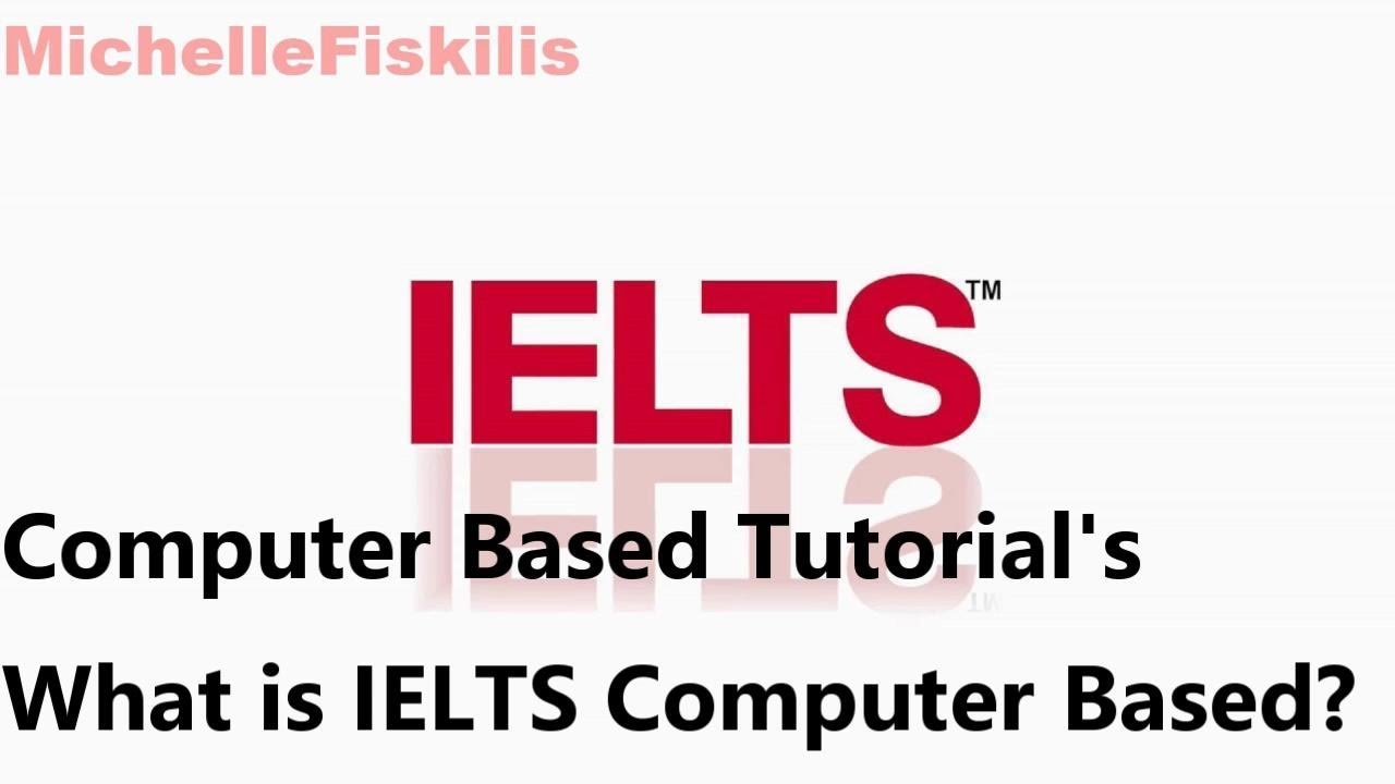 IELTS Computer Based Tutorial What is IELTS Computer Based - YouTube