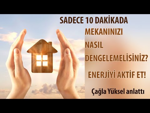 10 Dakikada - Mekan Enerjisi Nasıl Dengelenir? Çağla Yüksel ile Ben Dengeyim
