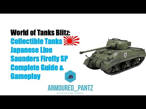 World of Tanks Blitz: Japanese Line - The Saunders Firefly SP Complete ...