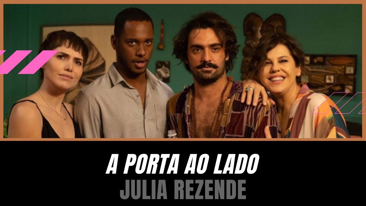 A PORTA AO LADO | Julia Rezende - YouTube