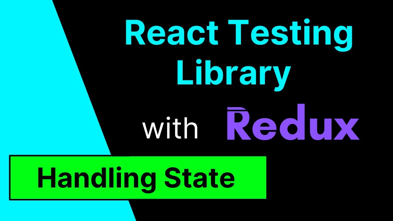 Handling State React Testing Library Redux Youtube
