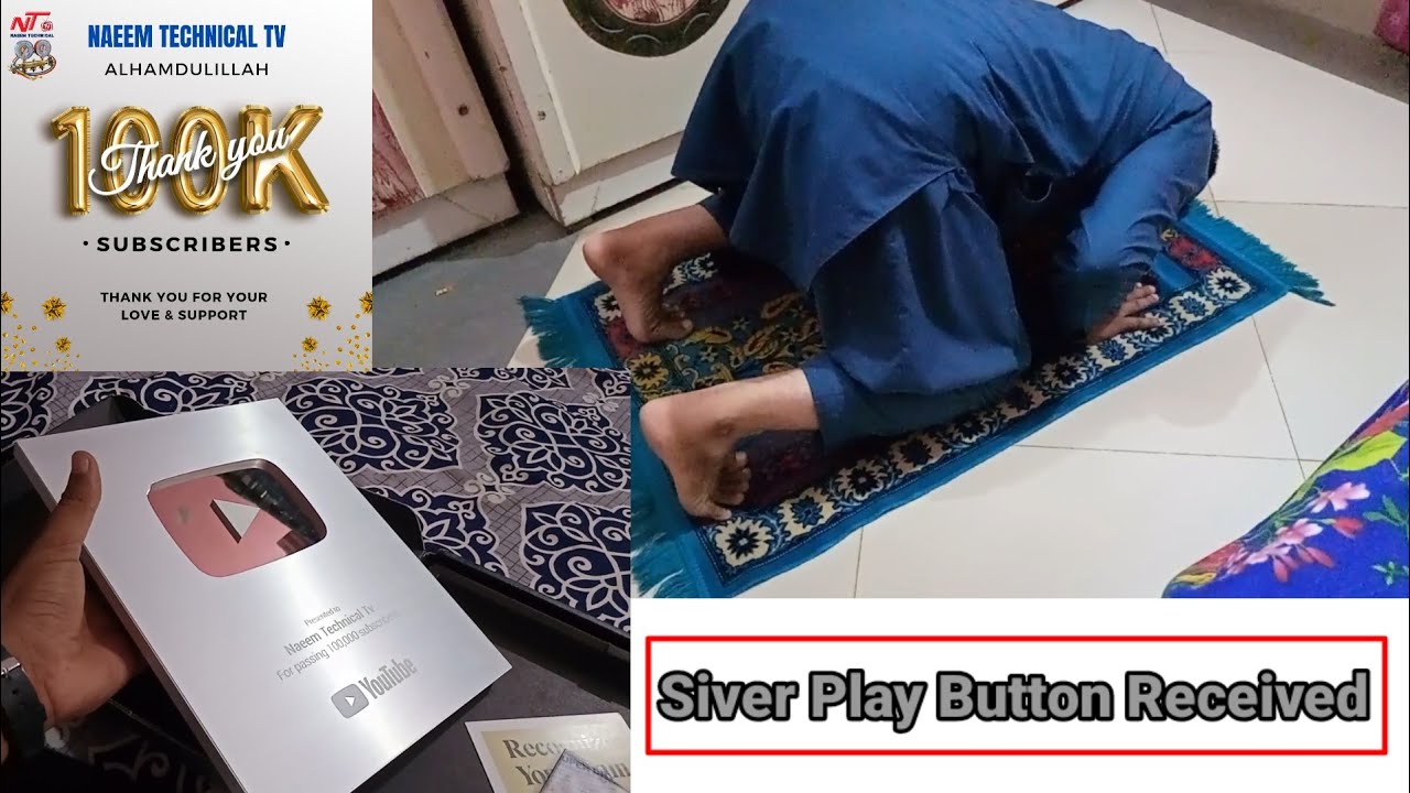 ALHUMDULILLAH Received My Silver Play Button 😘|100K Subscribers completed @Naeem Technical Tv ...