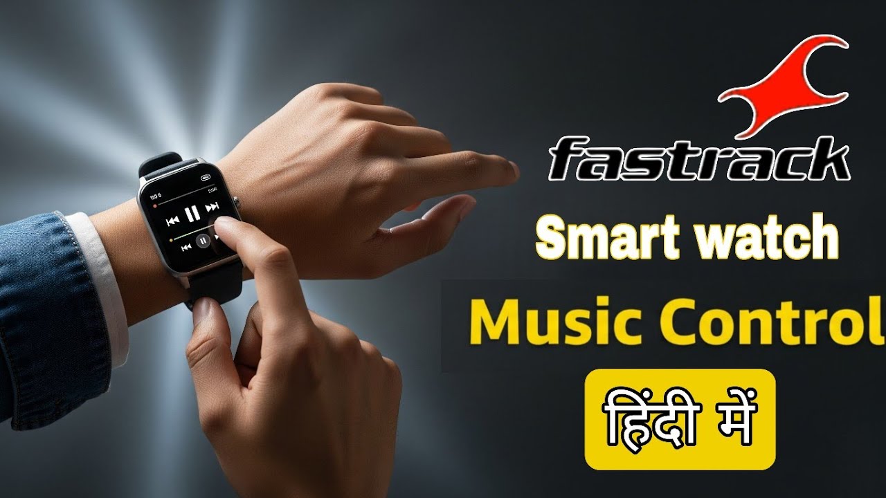 Fastrack Smartwatch से Music Control कैसे करें? | Full Guide in Hindi ...