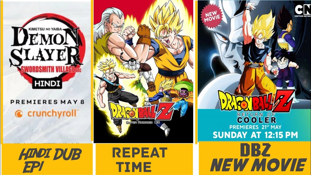 Dragon Ball (New movie), Android 13 Repeat timing , Demon slayer (Hindi ...