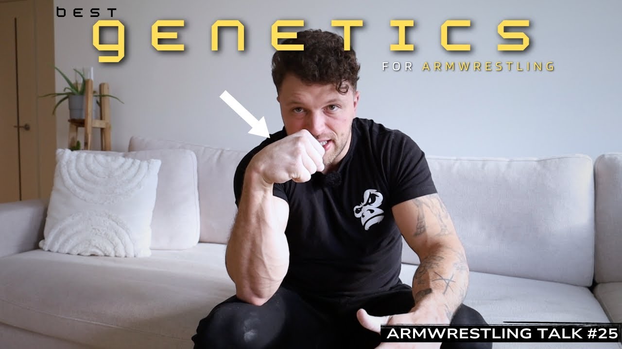 Top genetics needed to become a Professional Armwrestler (My opinion ...