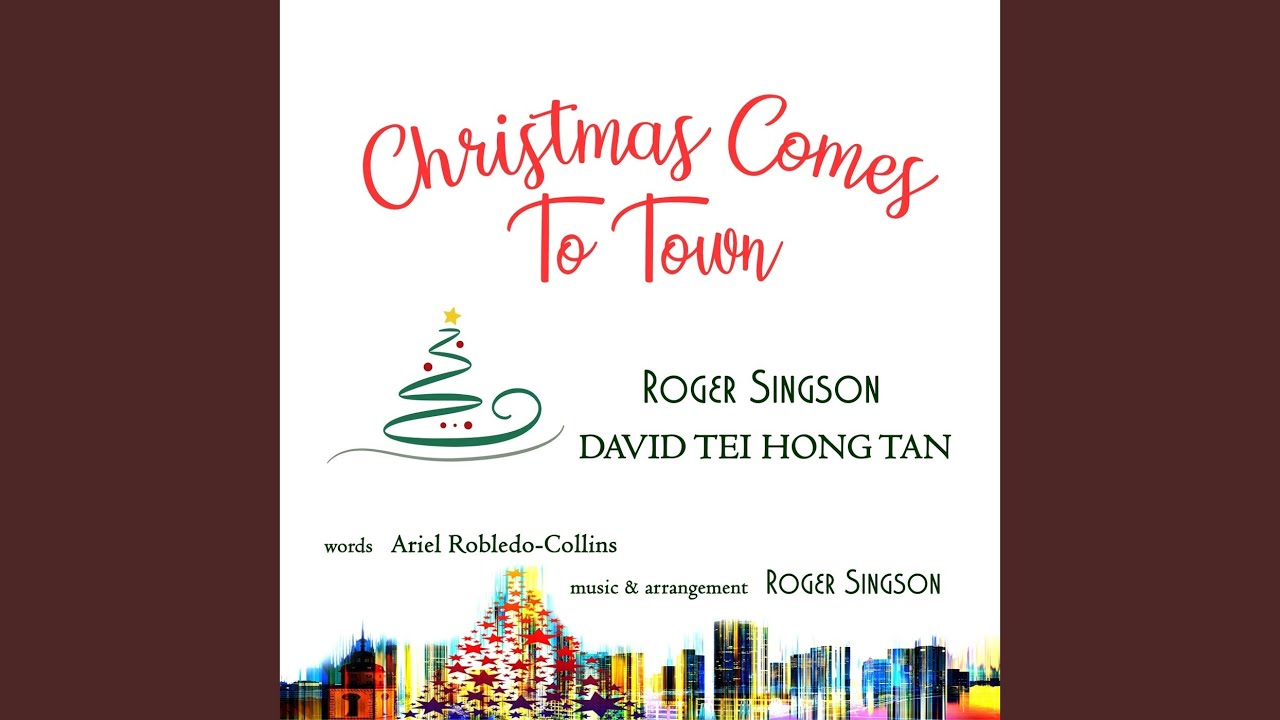 Christmas Comes To Town (feat. David Tei Hong Tan & Ariel Robledo ...