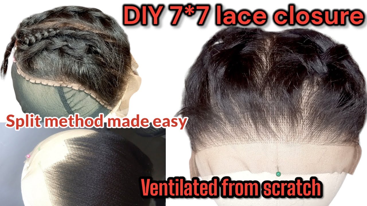 How to: DIY Ventilate 7 by 7 closure using Attachment ( Extremely ...