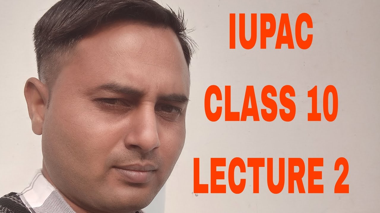 IUPAC CLASS 10 lecture 2 # khan classes # - YouTube