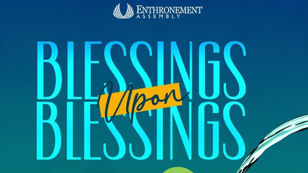 BLESSINGS UPON BLESSINGS || MIDWEEK SERVICE || ENTHRONEMENT ASSEMBLY ...